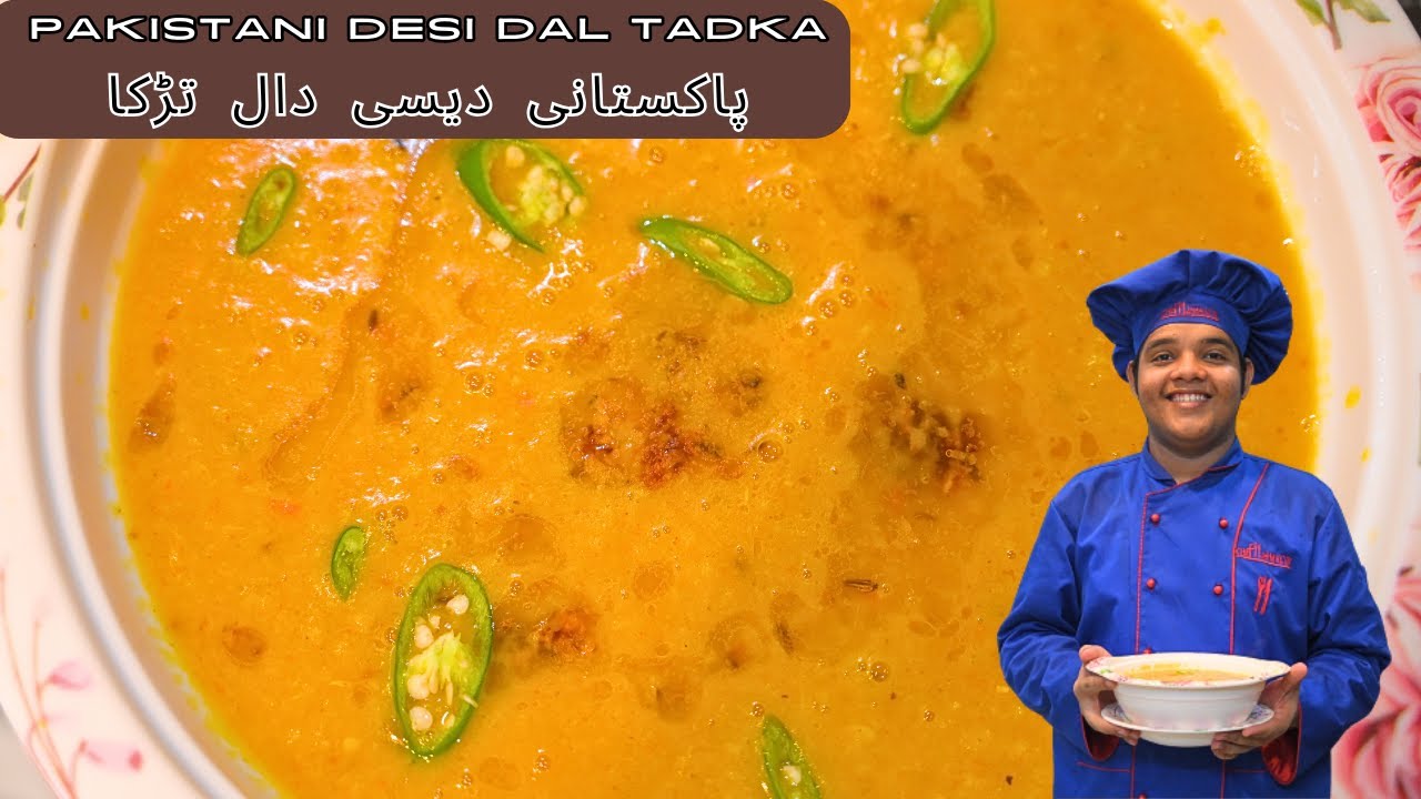 Pakistani Desi Dal Tadka Recipe By Chef Jahangir Jan Soomro | Desi ...