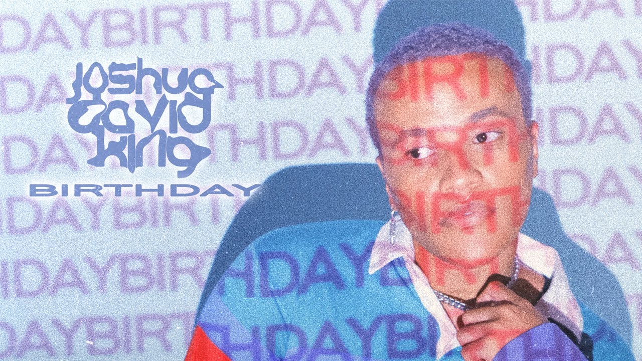 joshua david king - Birthday [Official Lyric Visualizer] - YouTube