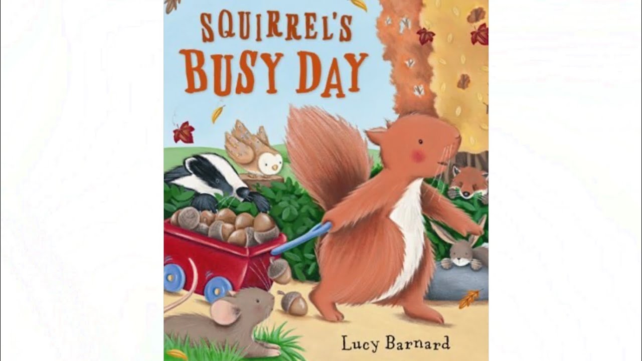 Squirrel's Busy Day - Read Aloud Books for Toddlers, Kids and Children ...