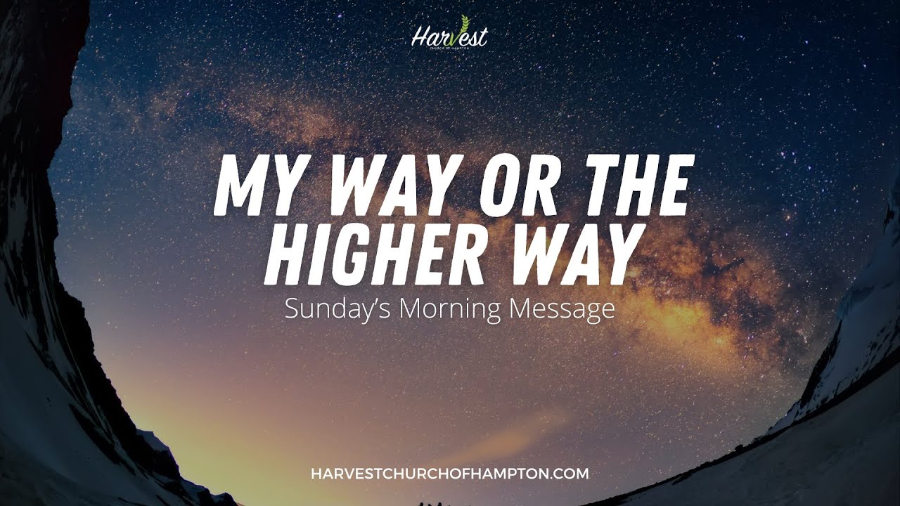 My Way or the Higher Way - YouTube
