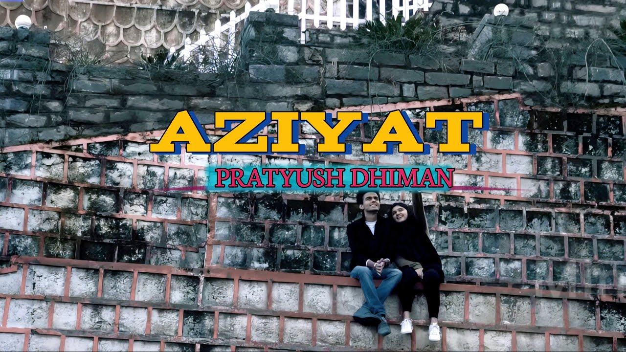 Aziyat | Lyrics | Pratyush Dhiman - YouTube