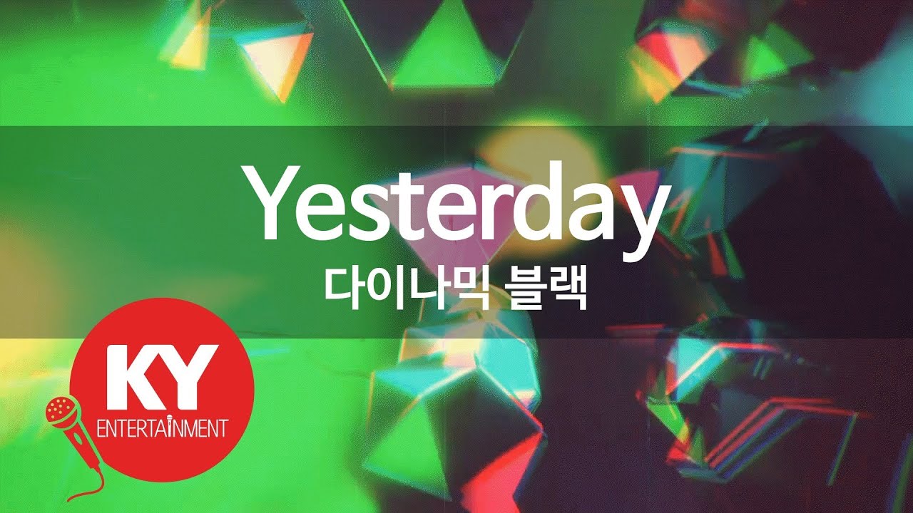 Yesterday - 다이나믹 블랙(Dynamic Black) (KY.58841) - YouTube