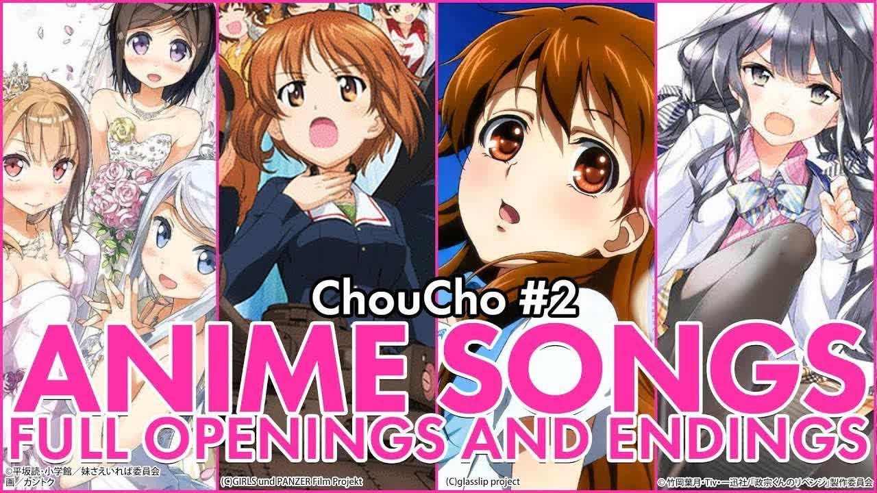 ANIME SONGS MIX ChouCho アニソンメドレー #2 [FULL ANIME OPENINGS & ENDINGS ...
