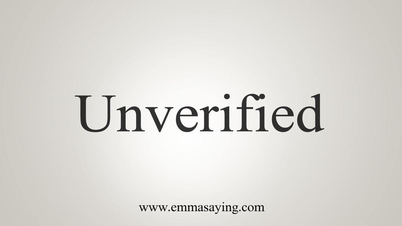 How To Say Unverified - YouTube