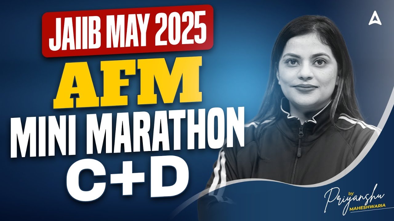 JAIIB AFM Marathon 2025 | JAIIB AFM Module C & D | JAIIB AFM Module ...