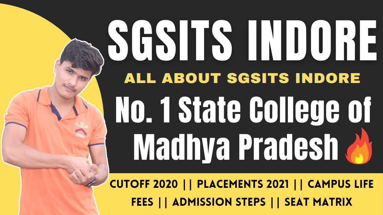 SGSITS Indore | SGSITS Indore Cutoff & Placements 2021,Campus Life ...