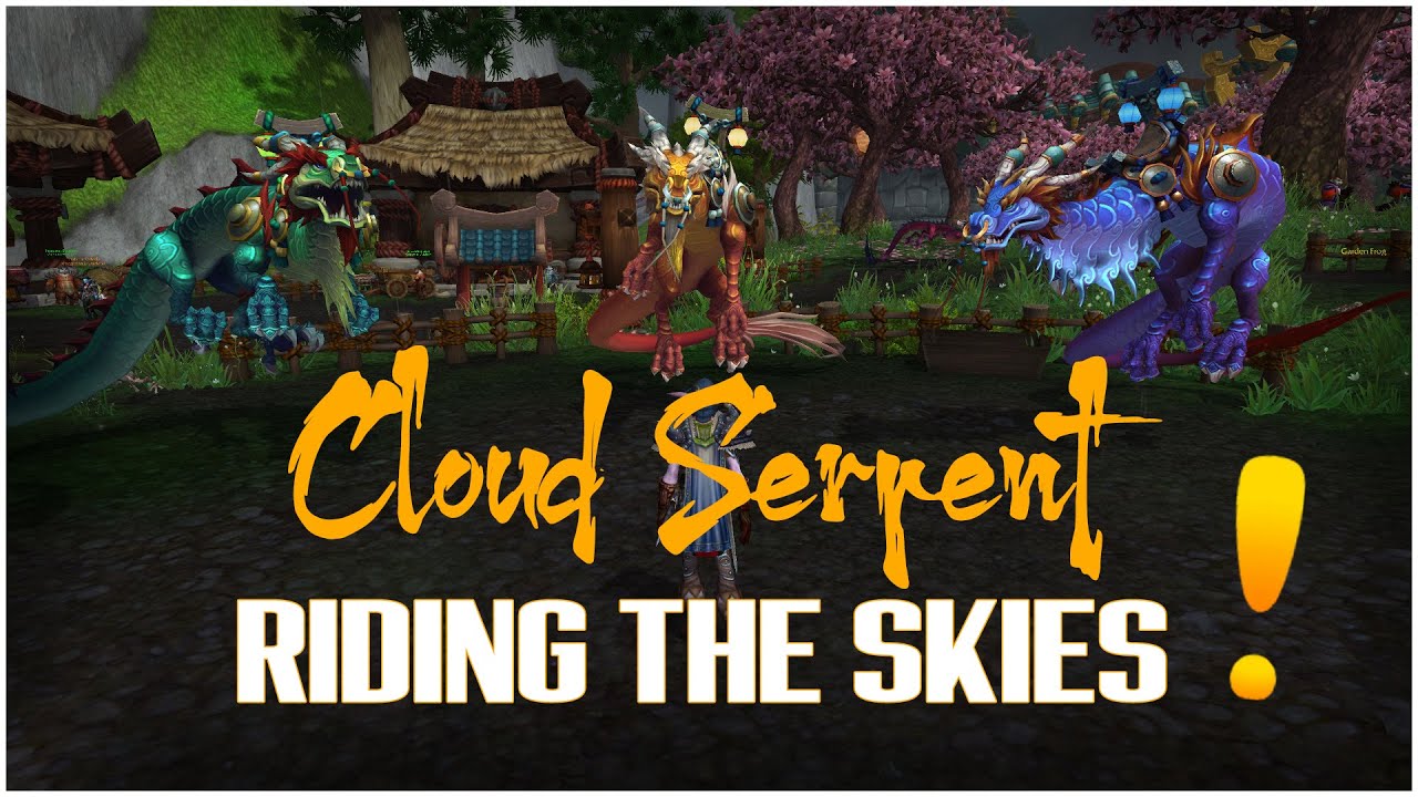 WoW: "Riding the Skies Quest" How to get your Cloud Serpent Mount - YouTube