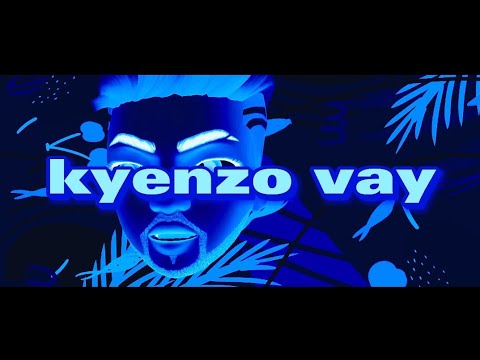KYENZO VAY - DRUNK IN LOVE -(OFFICIAL _MUSIC _VIDEO)