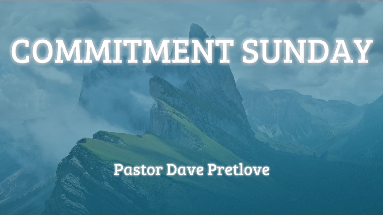 COMMITMENT SUNDAY - YouTube