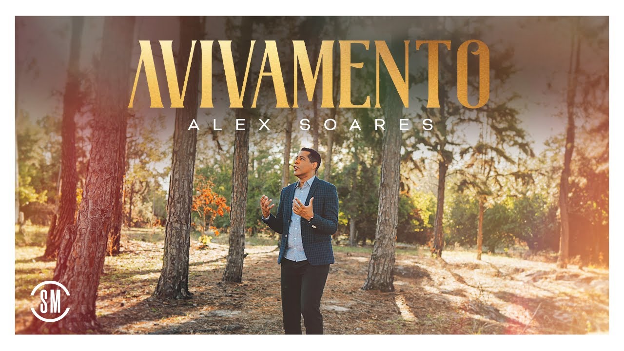 AVIVAMENTO | ALEX SOARES [CLIPE OFICIAL] - YouTube