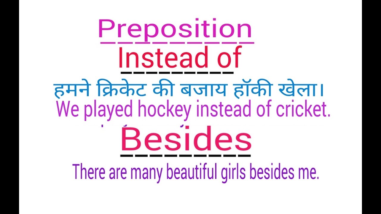 PREPOSITION - INSTEAD OF & BESIDES - IN ENGLISH GRAMMAR THROUGH ...