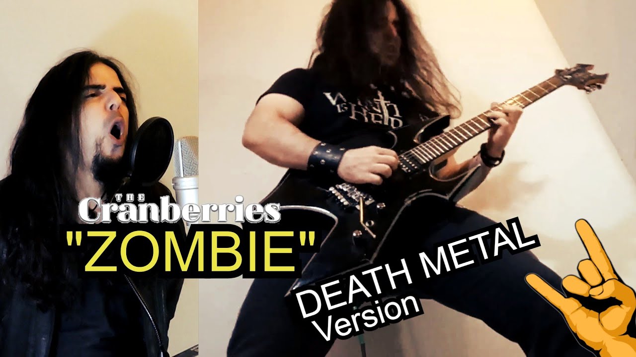 The Cranberries - ZOMBIE ( Death METAL Version ) - YouTube