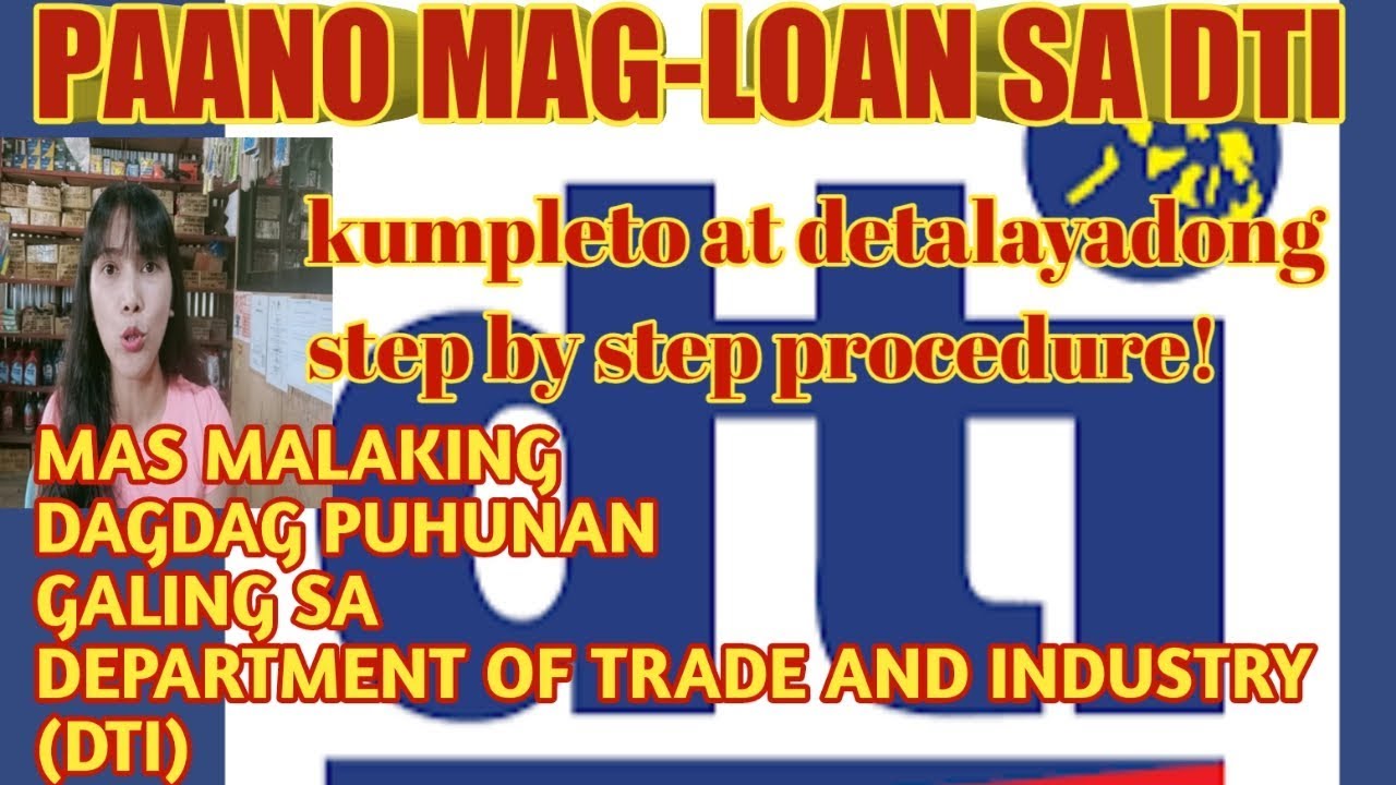 NEGOSYO TIPS PAANO MAG LOAN SA DTI (department of trade and industry ...