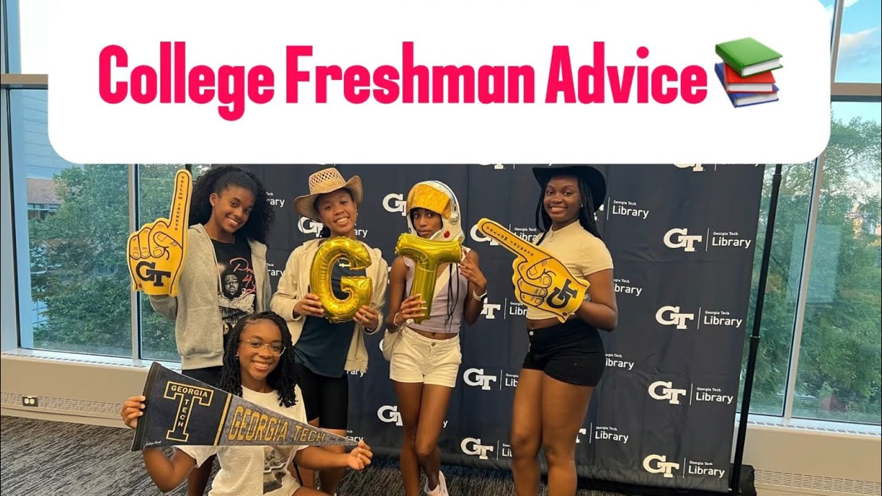 TIPS AND ADVICE FOR A GREAT FRESHMAN YEAR OF COLLEGE (adjusting, making ...