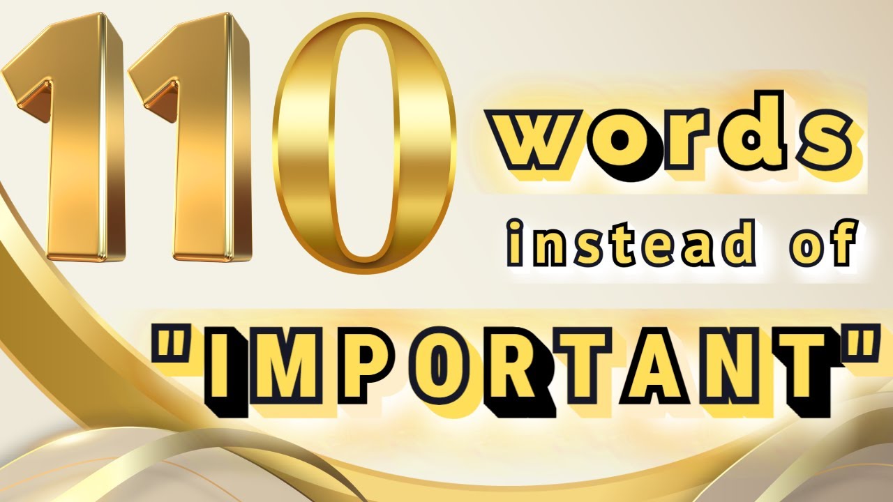 110 Advanced Words Insted of Important || Important Is No Longer ...