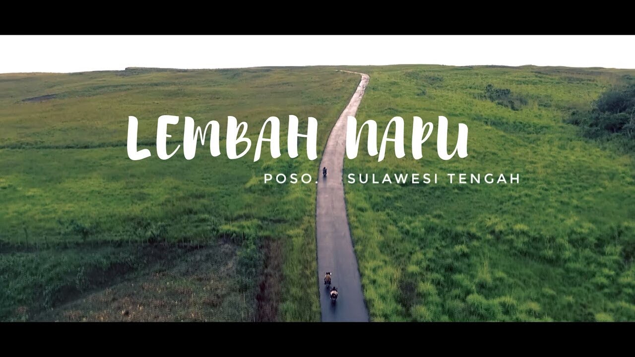 Lembah Napu - Cinematic Travel Video | ASTINA BOYS - YouTube