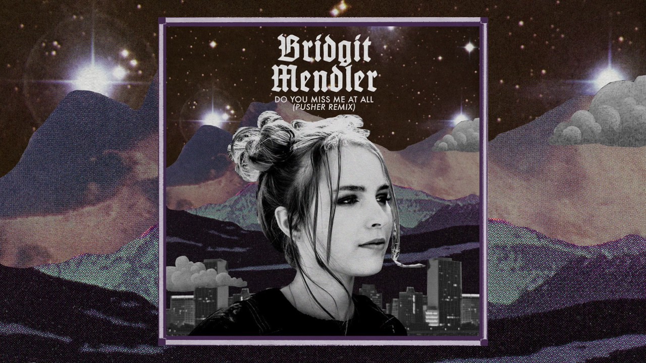 Bridgit Mendler - Do You Miss Me at All (Pusher Remix) [Audio ...