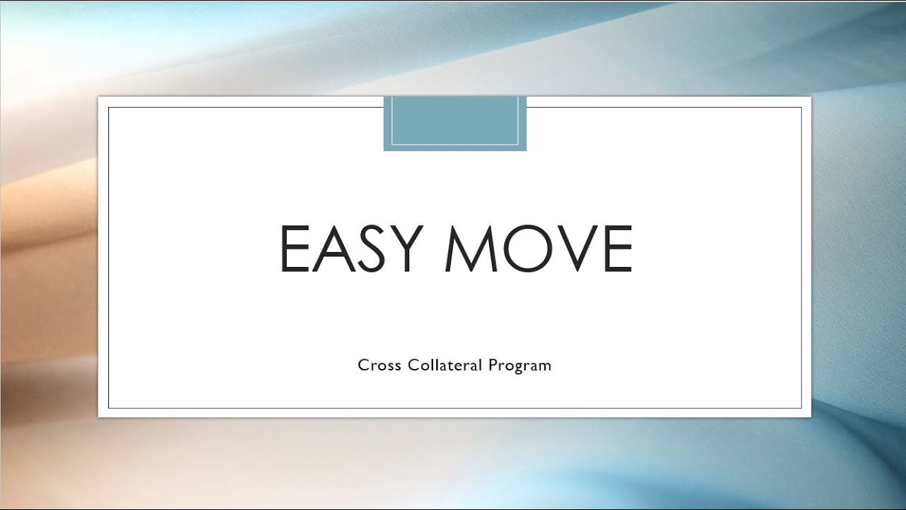 Easy Move Cross Collateral Program - YouTube