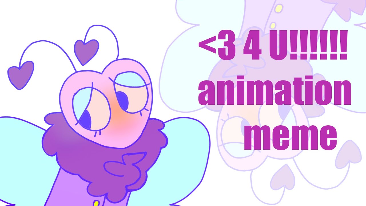 Love for you // animation meme - flutter x teagan dandys world - YouTube