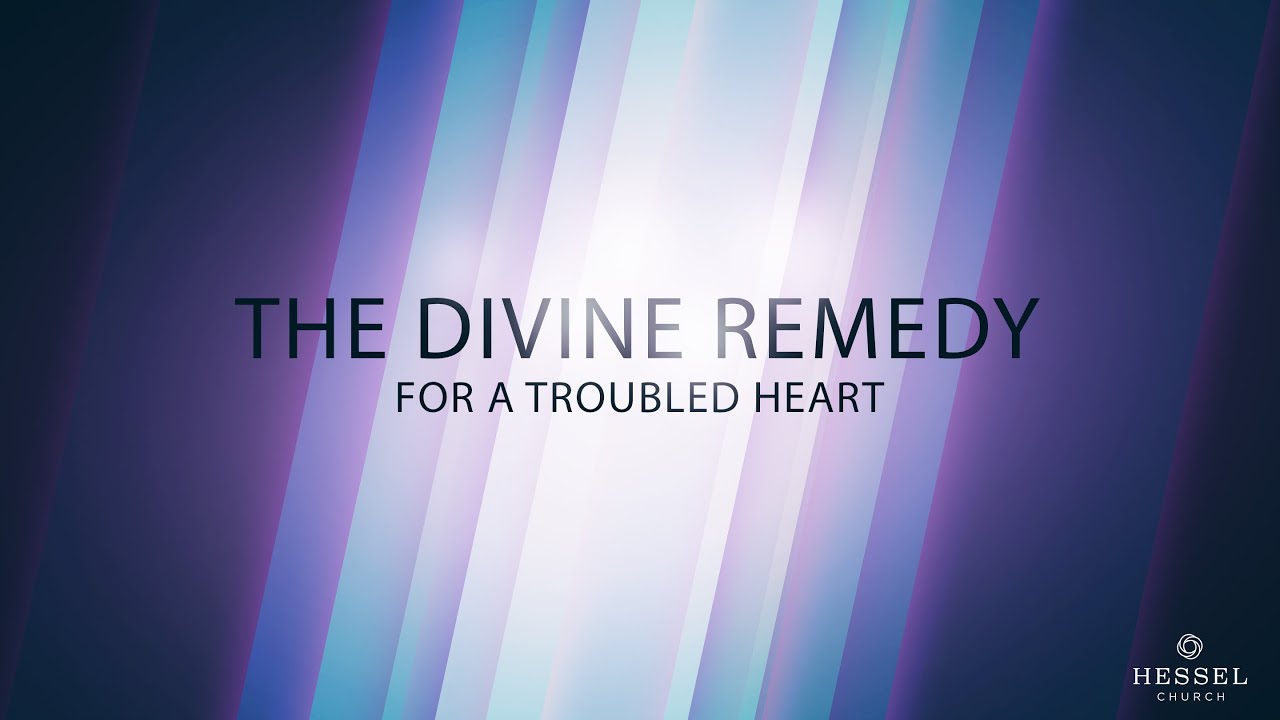 The Divine Remedy For a Troubled Heart - YouTube