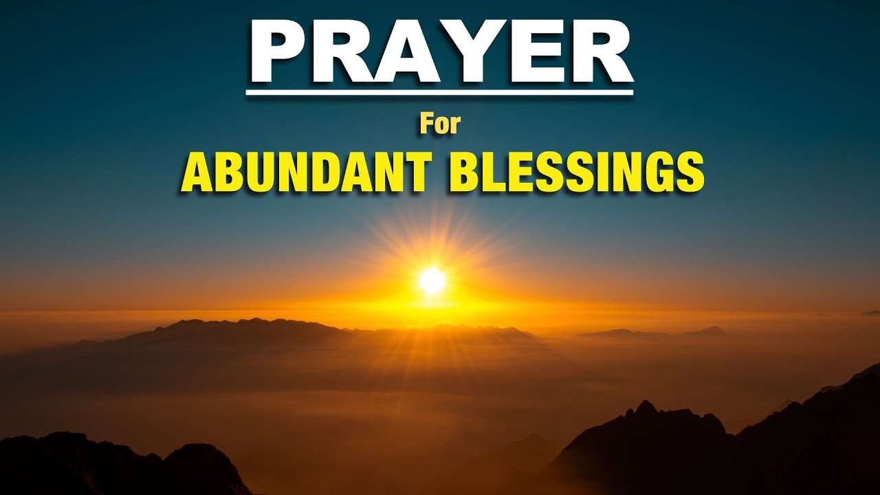 Prayer for Abundant Blessings | Powerful Blessing Prayer - YouTube