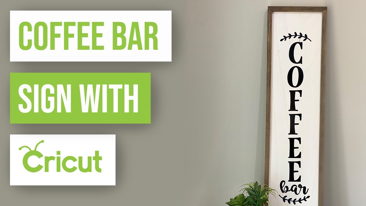 🔥 Coffee Bar Sign With Cricut - YouTube