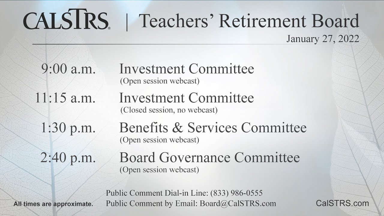 CalSTRS Teachers' Retirement Board Meeting | January 27, 2022 - YouTube