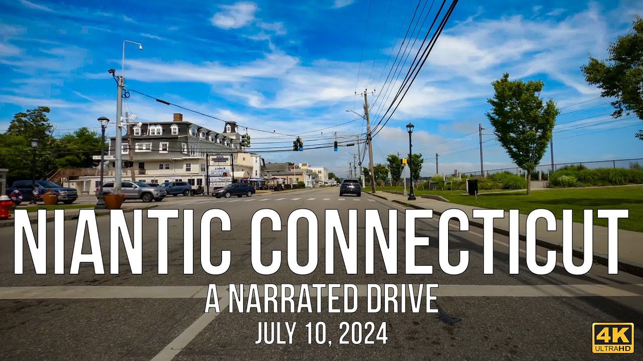 Niantic, Connecticut - A Narrated Drive in July of 2024. - YouTube