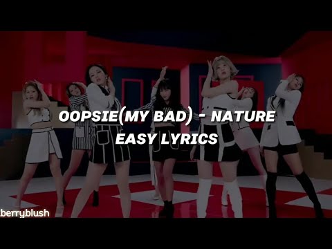 OOPSIE(My Bad) - NATURE(네이처) [Easy Lyrics] - YouTube