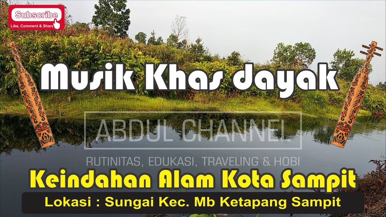 MUSIK DAYAK TERBAIK (musik intrumental khas dayak sambil menikmati ...