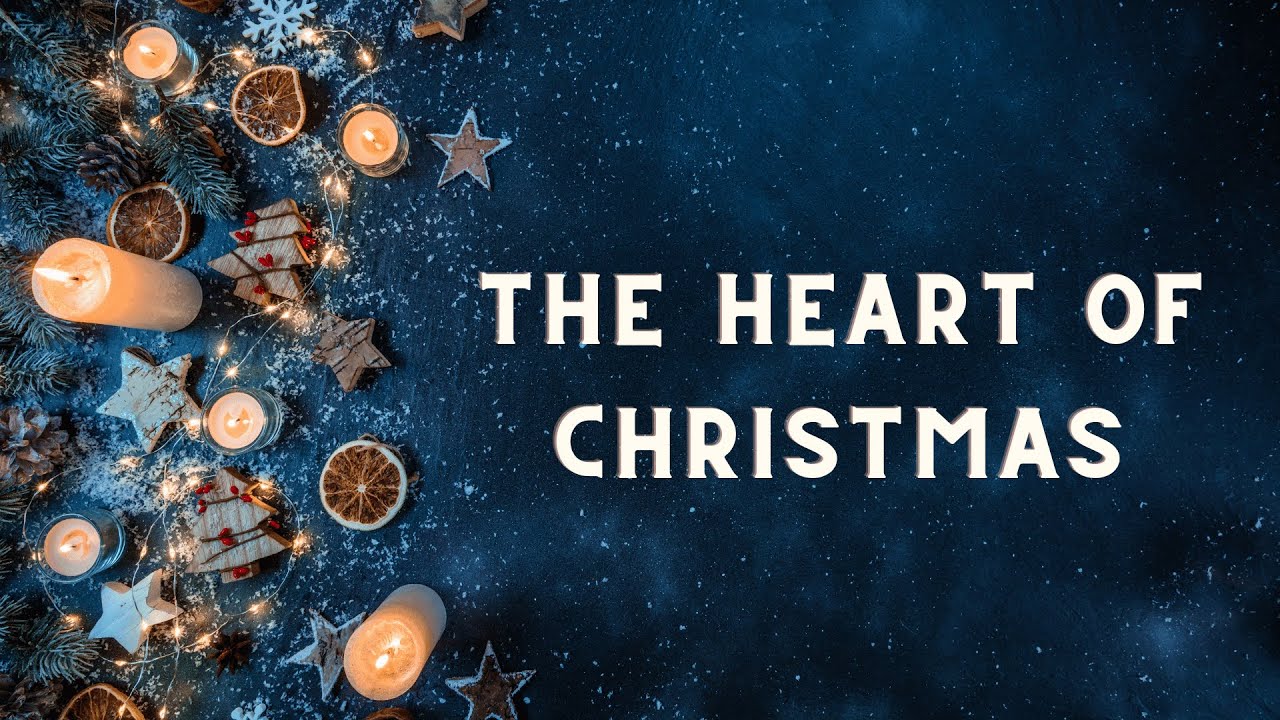 The Heart of Christmas | Original Christmas Song Celebrating Jesus ...