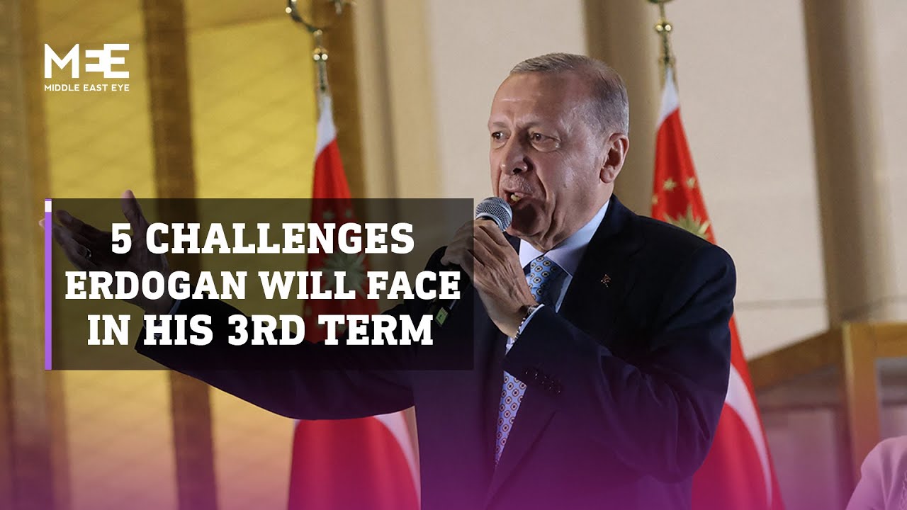 Five urgent challenges Erdogan will face in his 3rd term as Turkey's ...