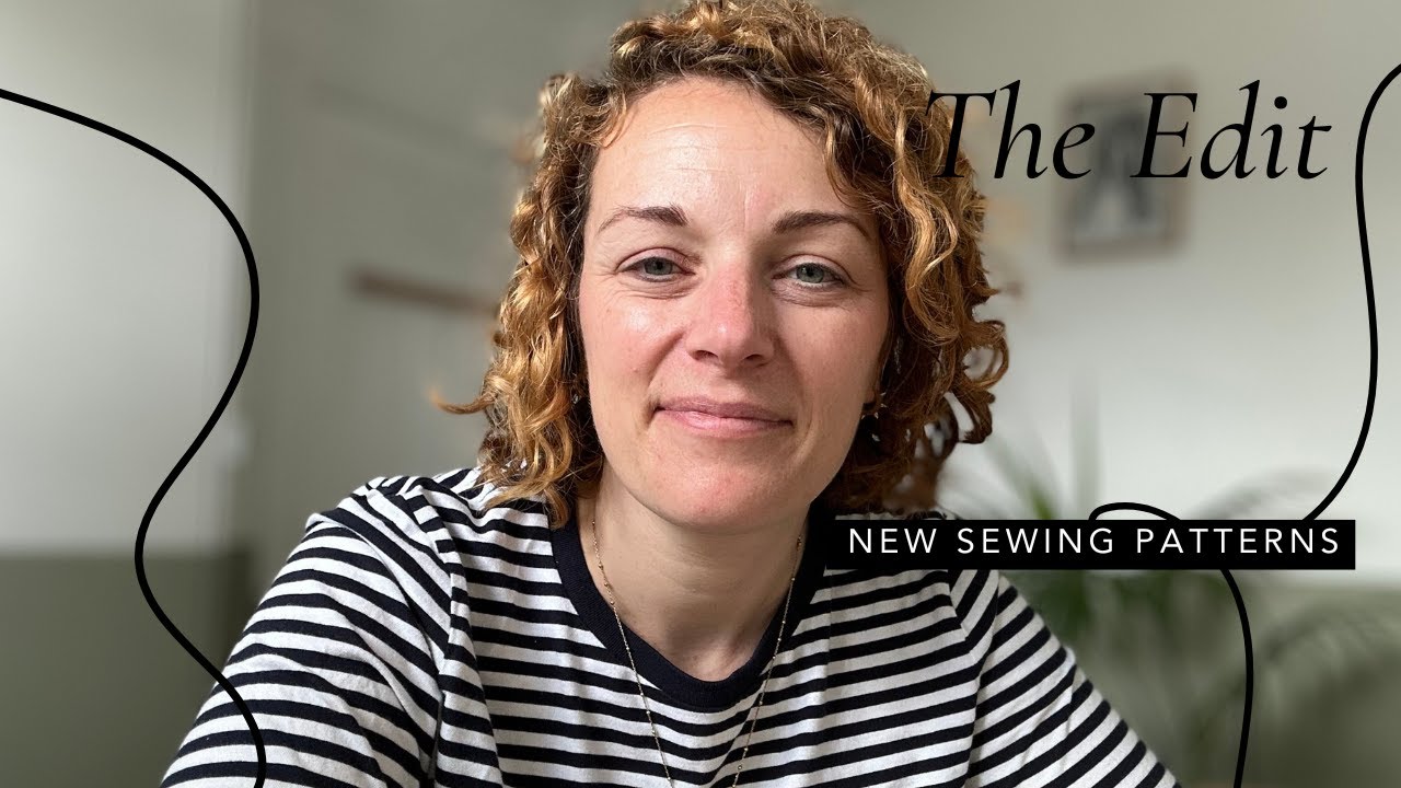The Edit: New Sewing Patterns - 11th August - YouTube