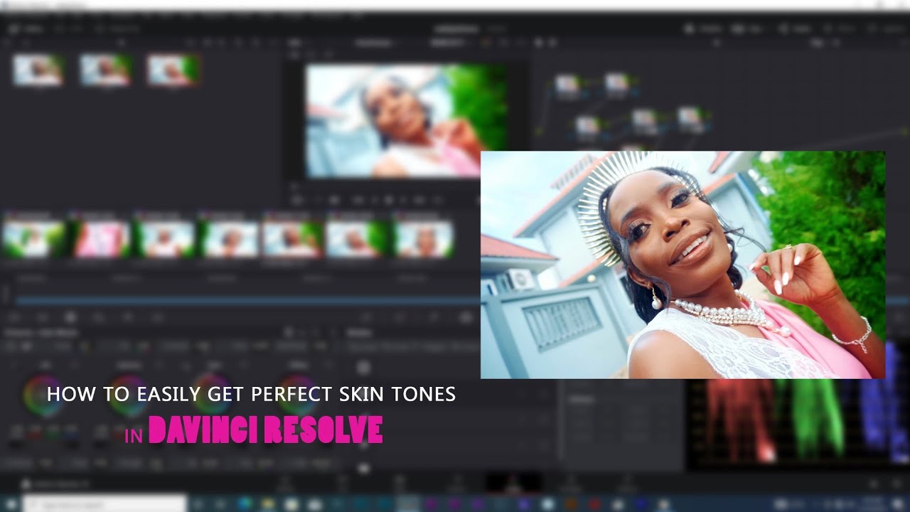 How To Easily Get Perfect Skin Tone In Davinci Resolve 18 Youtube