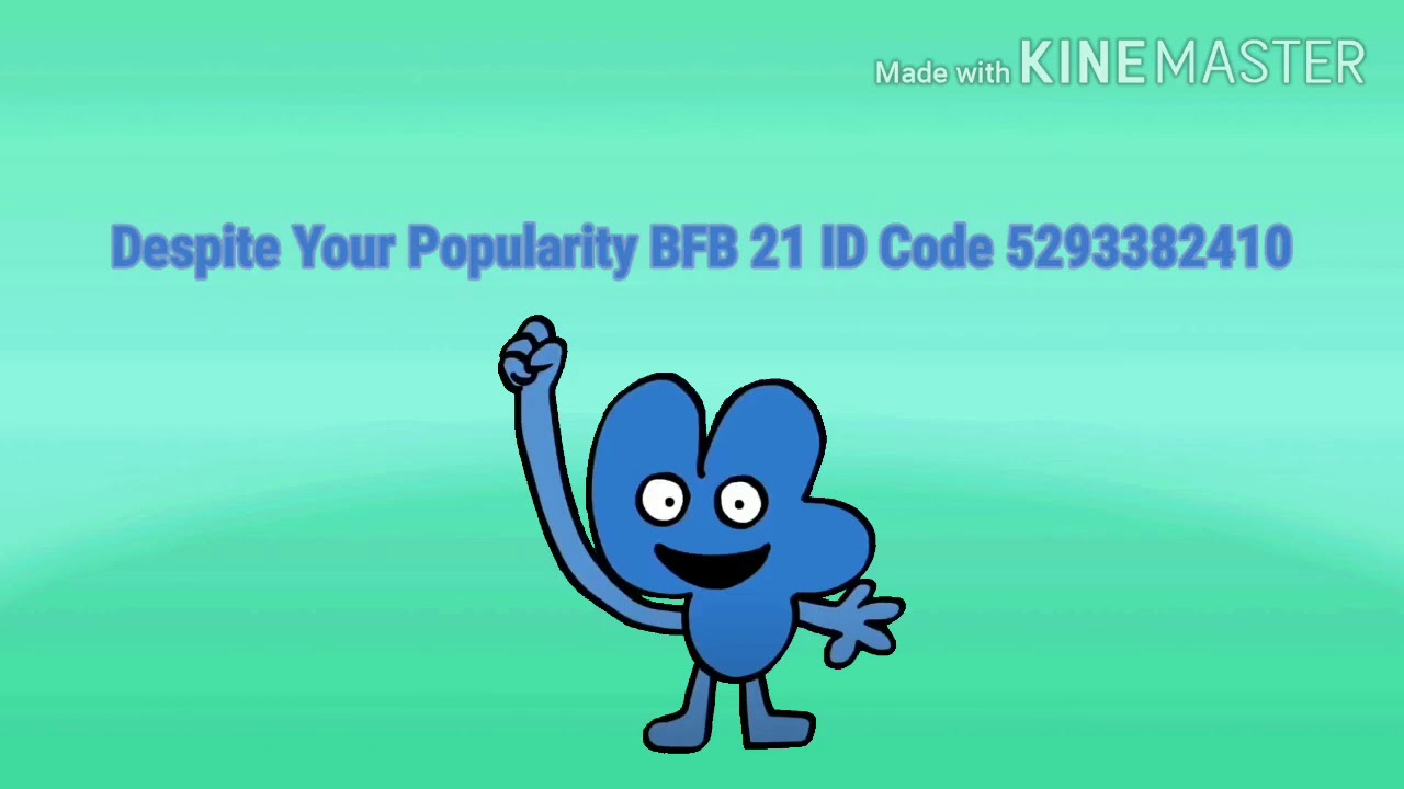Despite Your Popularity BFB 21 ID Code - YouTube