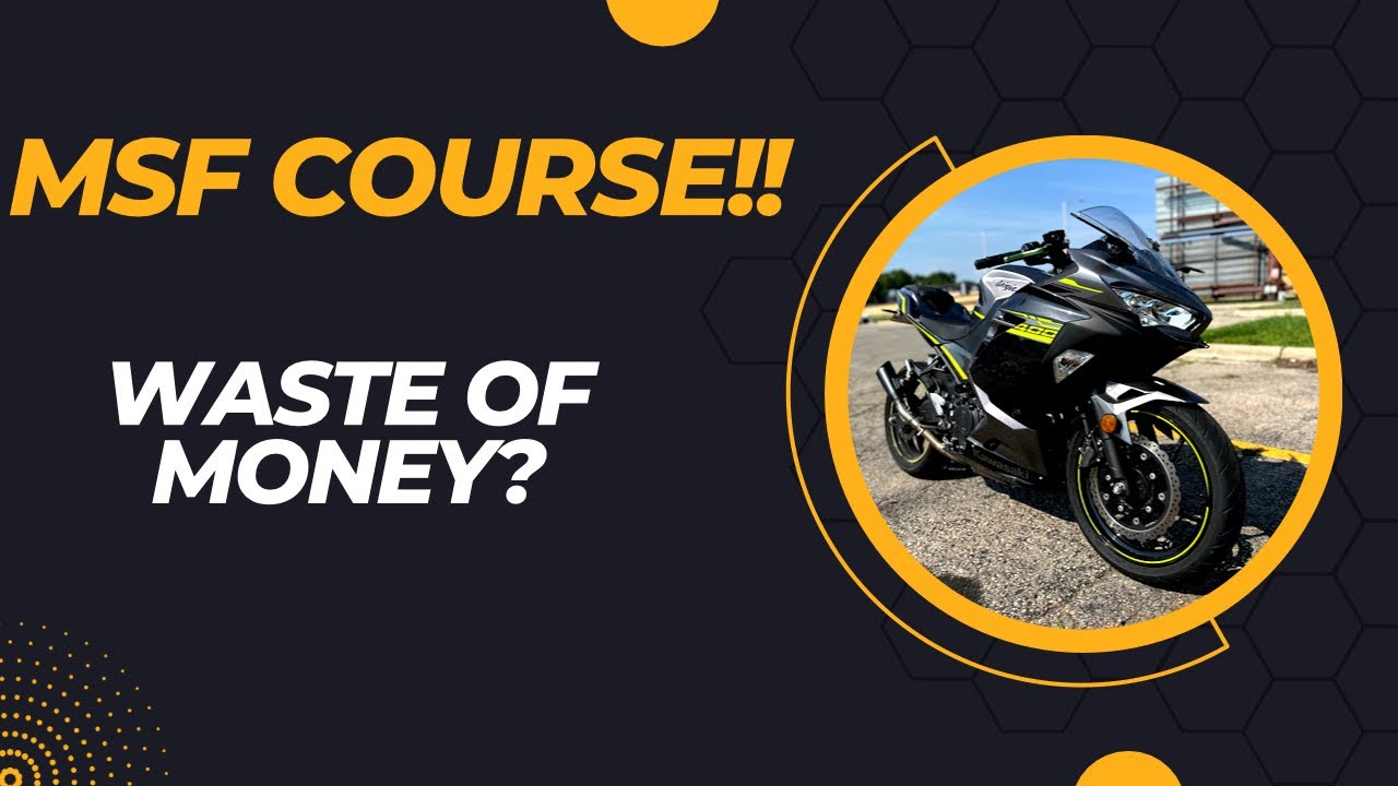 Is taking the Motorcycle Safety Foundations (MSF) Course a waste of ...