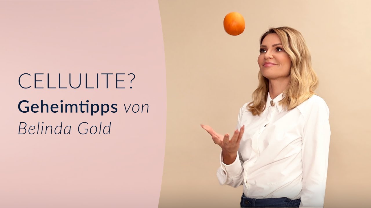 Cellulite? Belinda Gold gibt Tipps und enthüllt ein Geheimnis! - YouTube