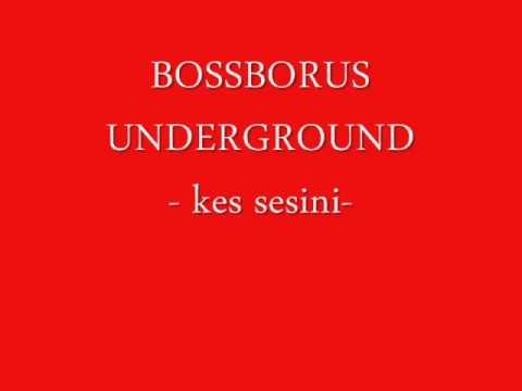 BOSSBORUS -Kes Sesini- (2009)