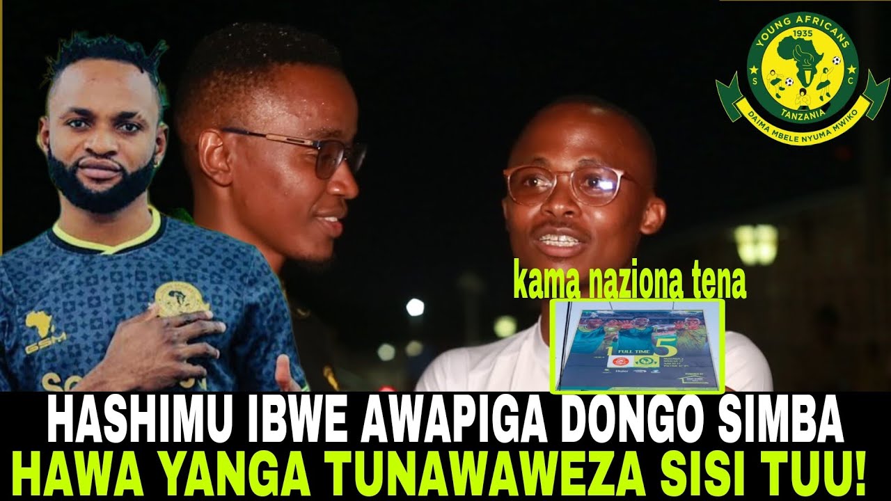 UTACHEKA😂😂HASHIMU IBWE ALIVYOWALIPUA SIMBA KAMA ZINAJIRUDIA 5-1 IVI ...