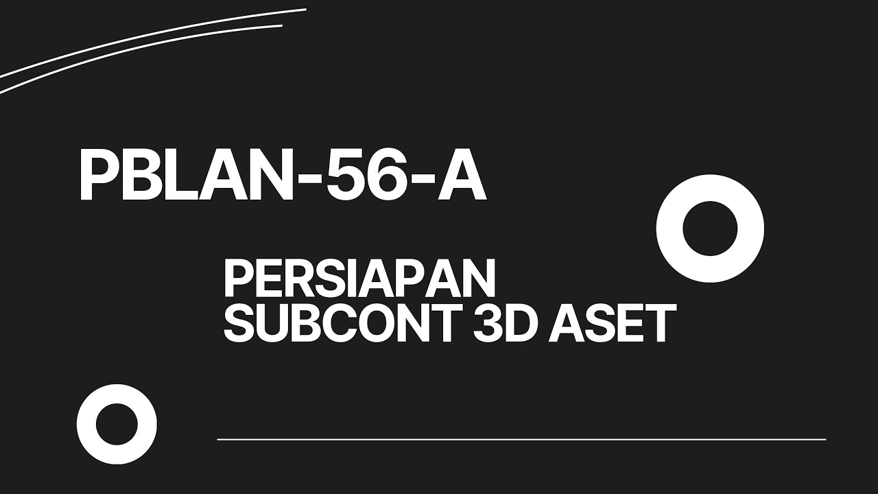 Presentasi PBL Persiapan Subcont 3D Aset - YouTube