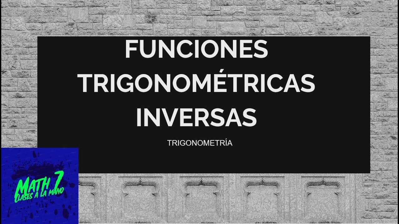 Funciones Trigonométricas Inversas. - YouTube