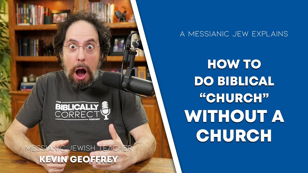 BCP #57 | How to Do Biblical "Church"... WITHOUT a Church! - A ...