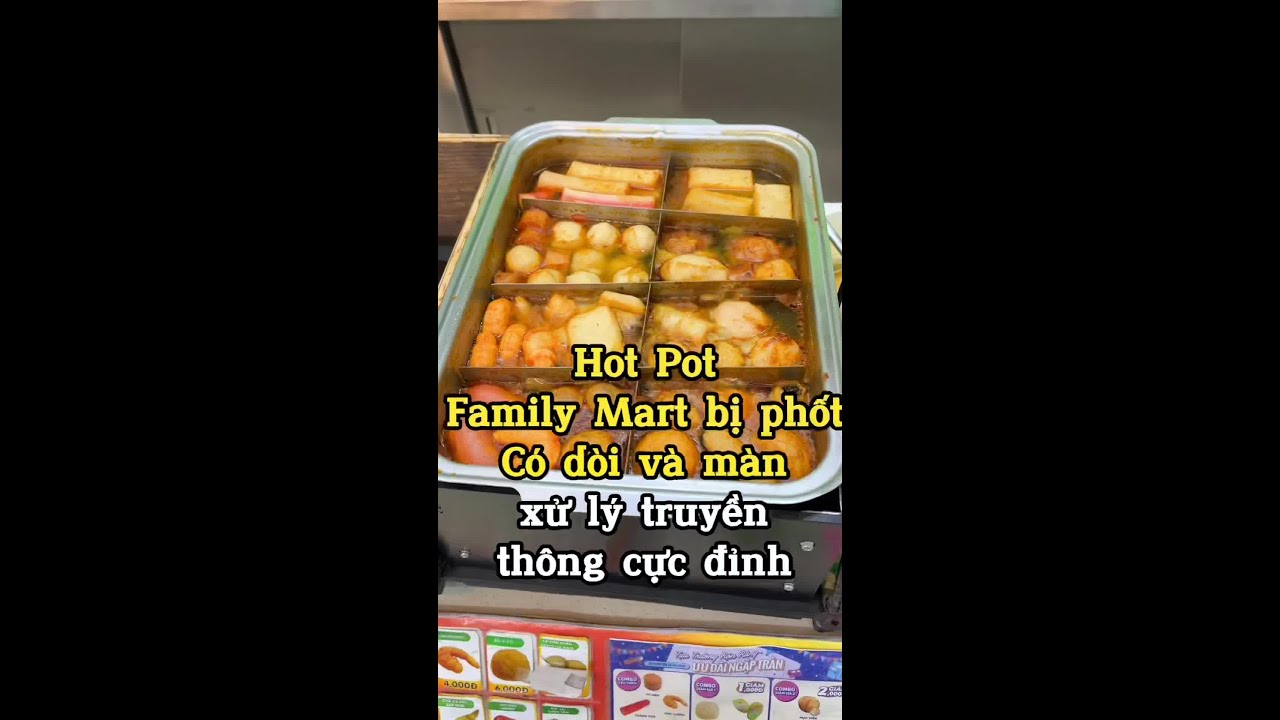 Sự cố Hot Pot tại Family Mart ! #ancungtiktok #reviewanngon #mcv # ...