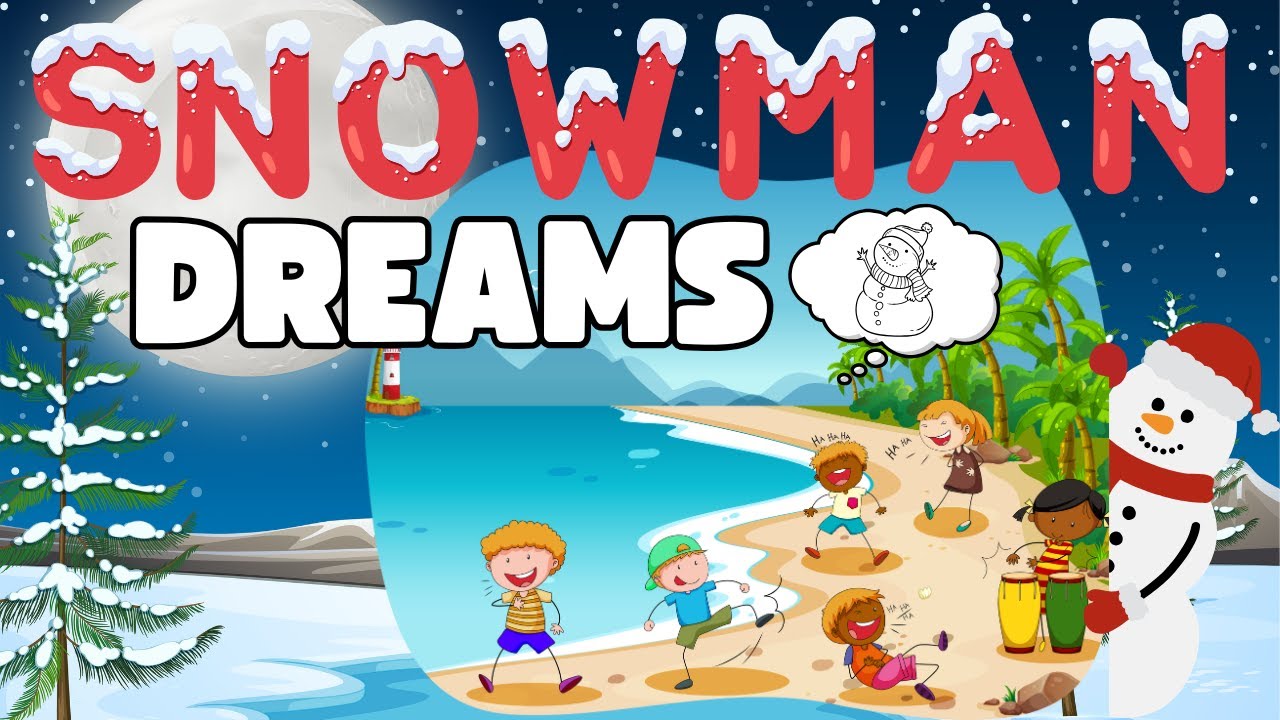 Snowman Dreams Video #funmusic #snowy #ChristmasSong #KidsMusic # ...