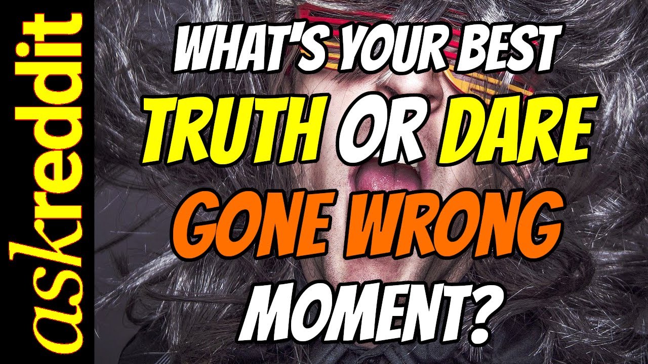 Truth Or Dare Gone Wrong [nsfw] Youtube