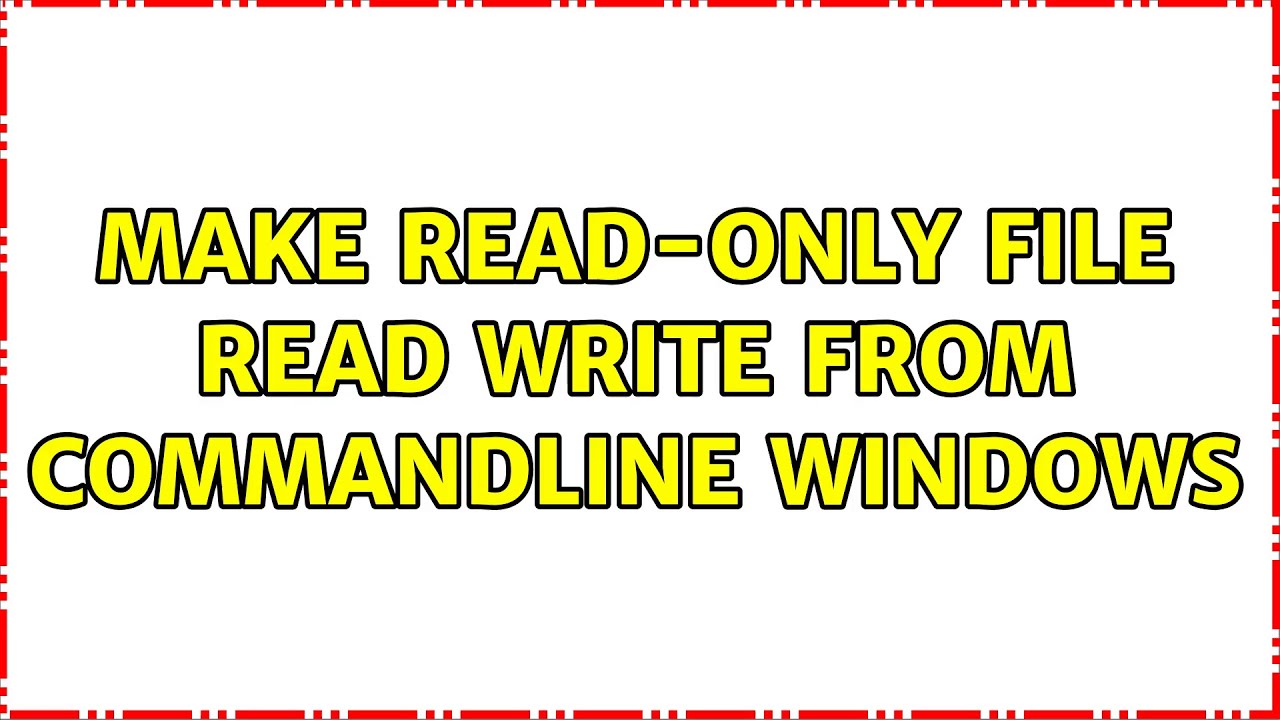 Make read-only file read write from commandline windows - YouTube