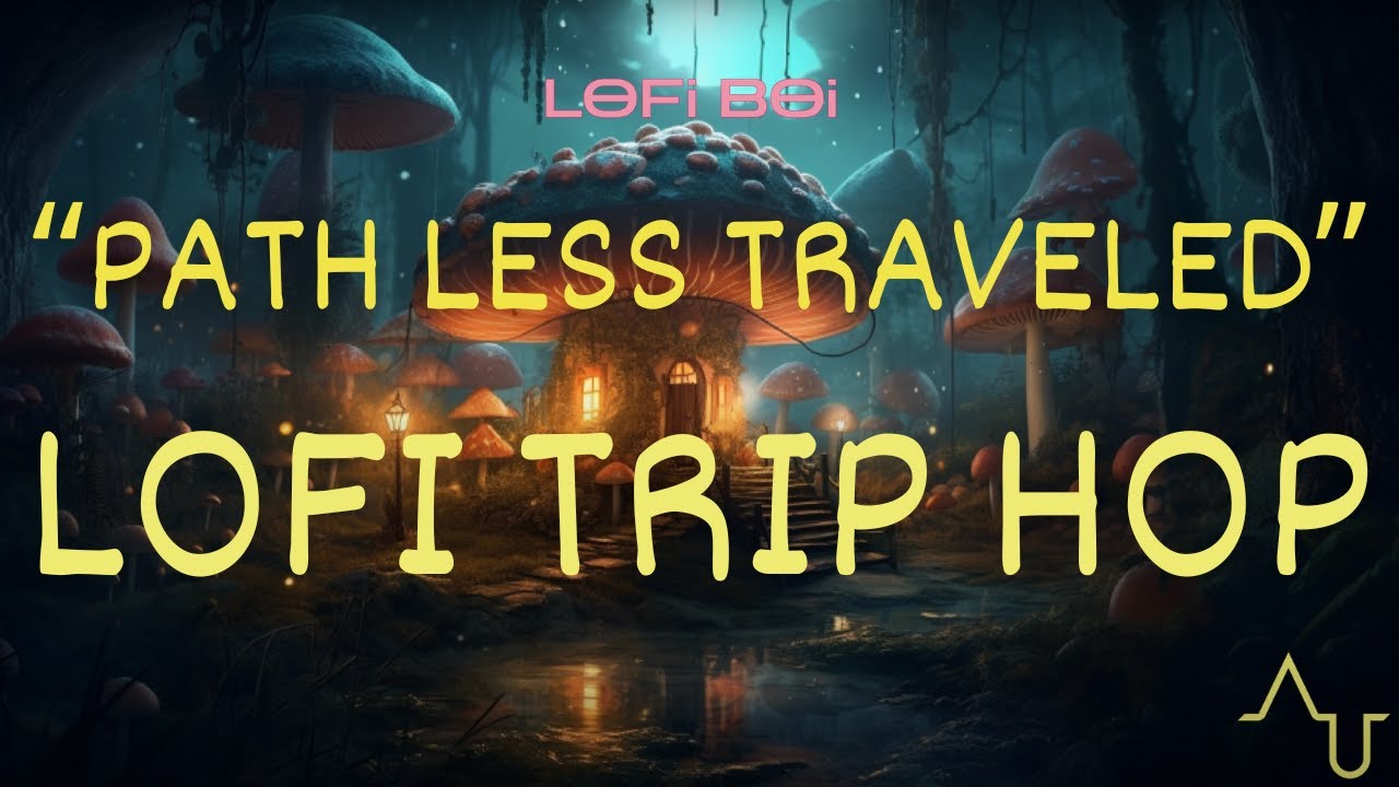 "Path Less Traveled" - Funky Trip Hop Instrumental | 7 Hours of LoFi Hip Hop Music - YouTube