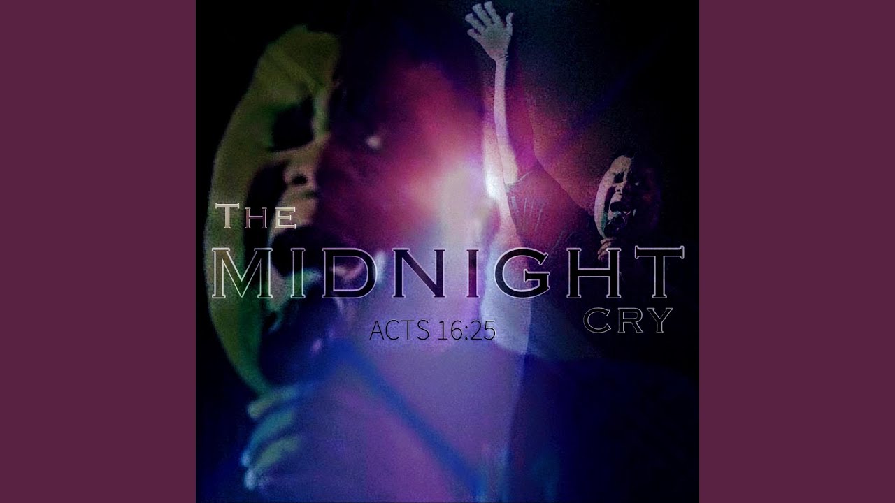 The Midnight Cry - YouTube