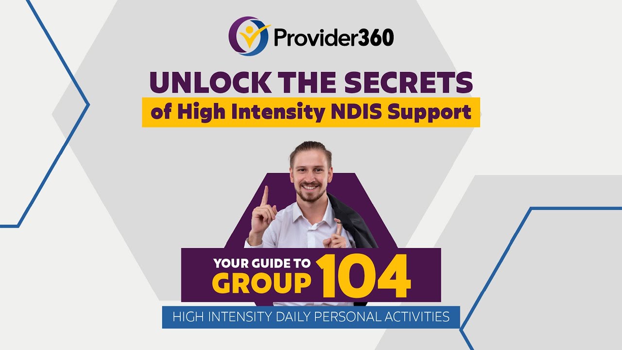 NDIS Registration Group 104: High intensity daily personal activities ...