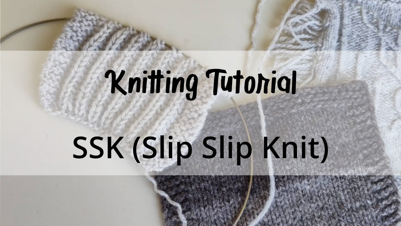 Quick Guide | SSK (Slip Slip Knit) Decrease Tutorial | Continental & English - YouTube